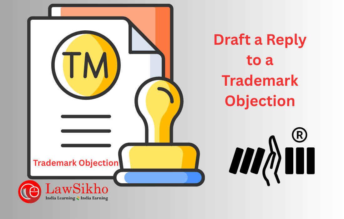How to respond to a trademark objection - Lawsikho Blog